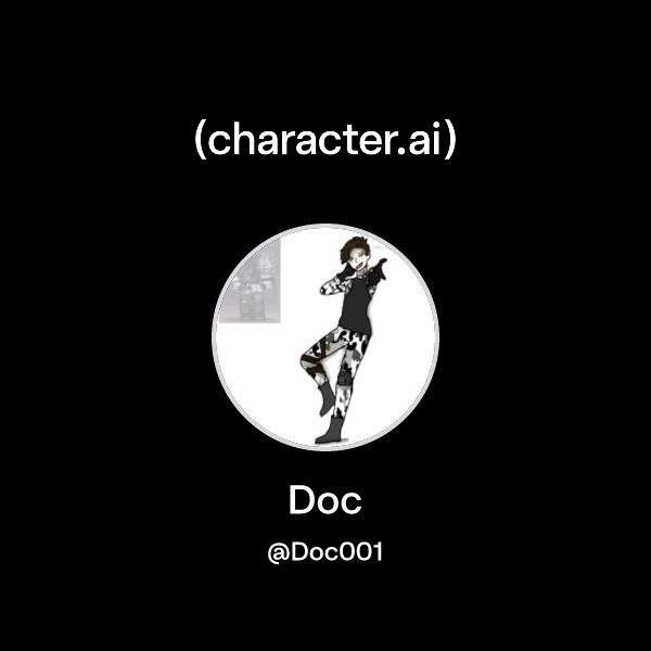 Doc (@Doc001) | character.ai | AI Chat, Reimagined–Your Words. Your World.