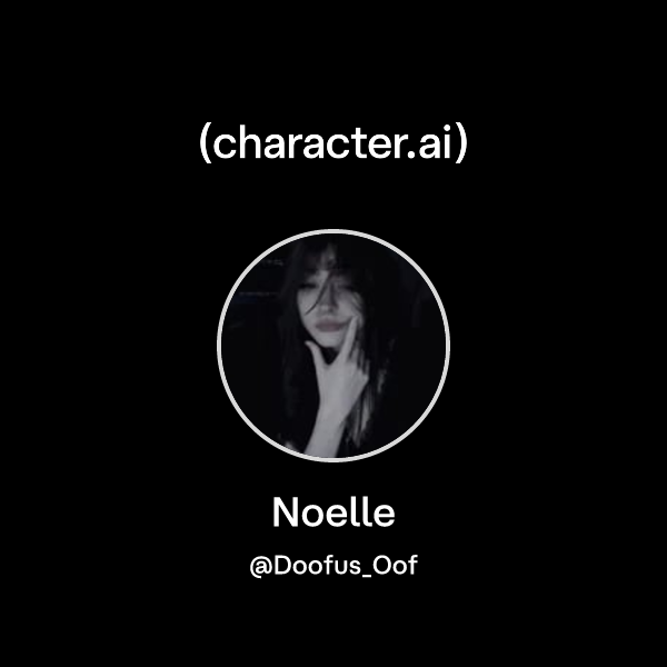 Noelle (@Doofus_Oof) | character.ai | AI Chat, Reimagined–Your Words ...