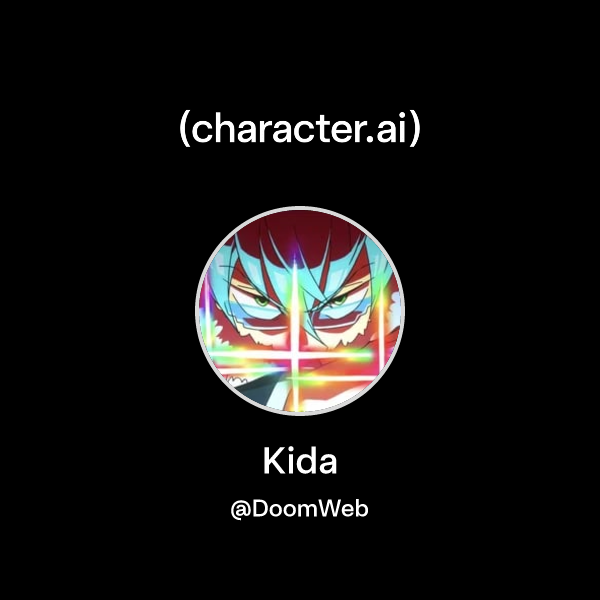 Kida (@DoomWeb) | character.ai | AI Chat, Reimagined–Your Words. Your ...