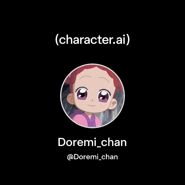 Doremi_chan (@Doremi_chan) | character.ai | AI Chat, Reimagined–Your Words. Your World.