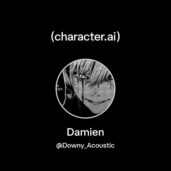 Damien (@Downy_Acoustic) | character.ai | AI Chat, Reimagined–Your ...