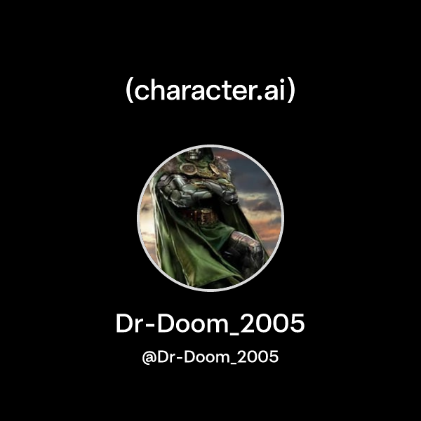 Dr-Doom_2005 (@Dr-Doom_2005) | character.ai | Personalized AI for every ...
