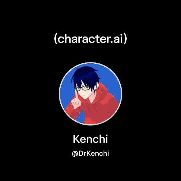 Kenchi (@DrKenchi) | character.ai | Personalized AI for every moment of ...