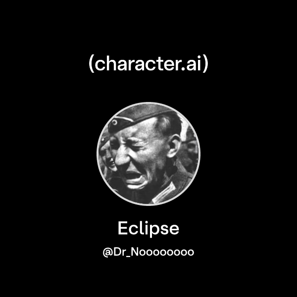 Eclipse (@Dr_Noooooooo) | character.ai | AI Chat, Reimagined–Your Words ...
