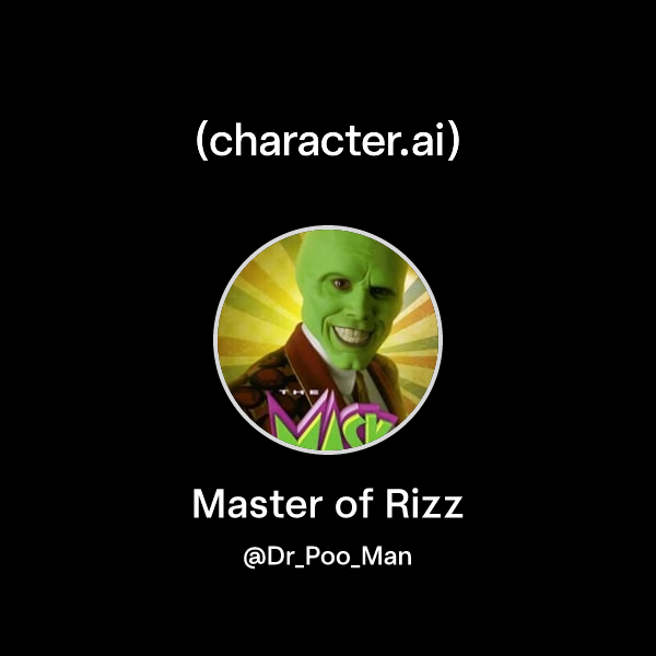 Master of Rizz (@Dr_Poo_Man) | character.ai | AI Chat, Reimagined–Your ...