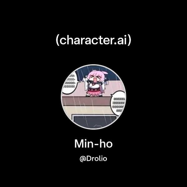 Min-ho (@Drolio) | character.ai | Personalized AI for every moment of ...