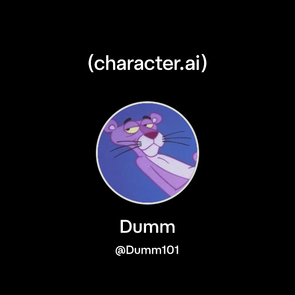 Dumm (@Dumm101) | character.ai | AI Chat, Reimagined–Your Words. Your ...