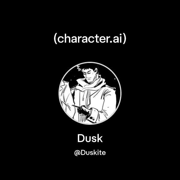 Dusk (@Duskite) | character.ai | AI Chat, Reimagined–Your Words. Your ...