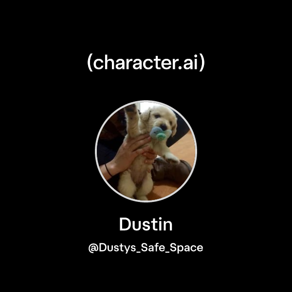 Dustin (@Dustys_Safe_Space) | character.ai | AI Chat, Reimagined–Your ...