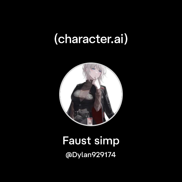 Faust simp (@Dylan929174) | character.ai | AI Chat, Reimagined–Your ...