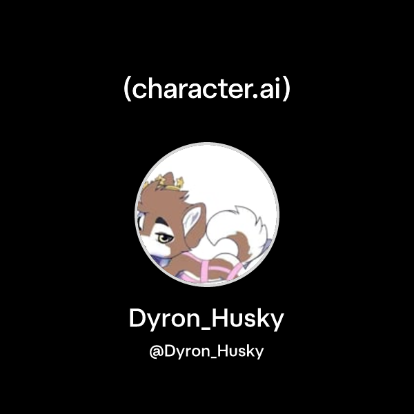 Dyron_Husky (@Dyron_Husky) | character.ai | AI Chat, Reimagined–Your ...