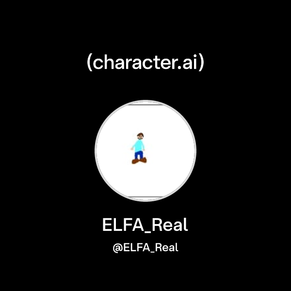 ELFA_Real (@ELFA_Real) | character.ai | AI Chat, Reimagined–Your Words ...