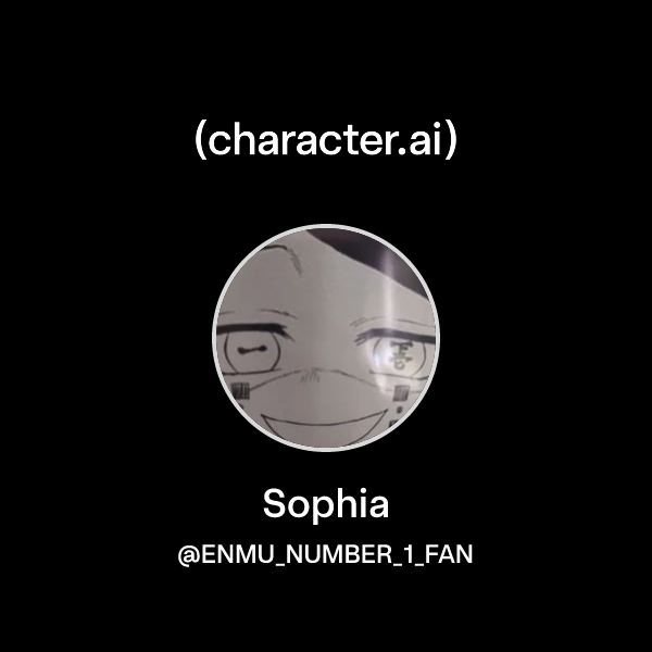 Sophia (@ENMU_NUMBER_1_FAN) | character.ai | AI Chat, Reimagined–Your ...