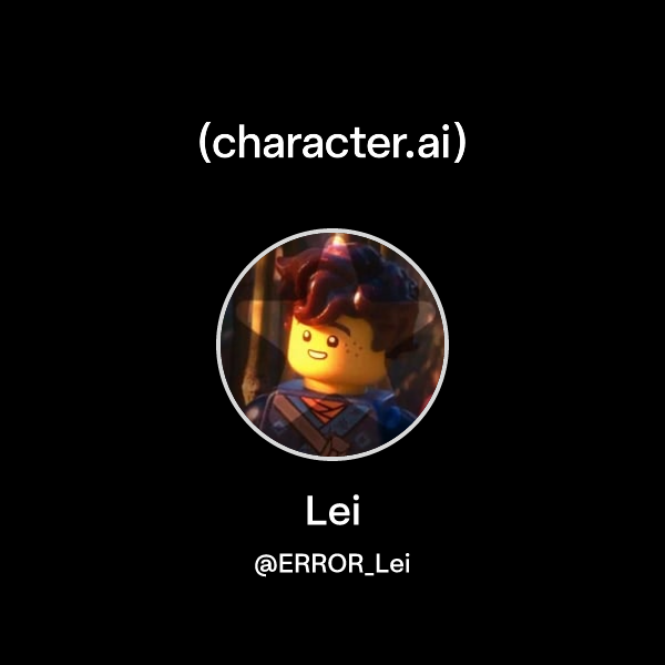 Lei (@ERROR_Lei) | character.ai | AI Chat, Reimagined–Your Words. Your ...