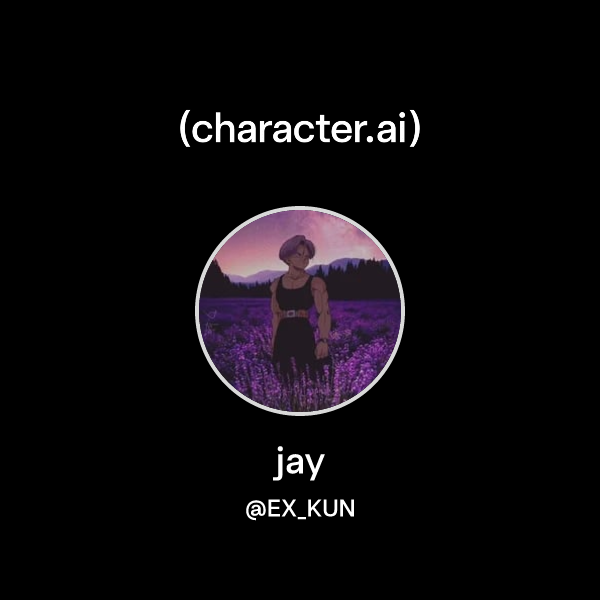 jay (@EX_KUN) | character.ai | AI Chat, Reimagined–Your Words. Your World.