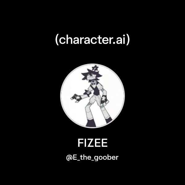 FIZEE (@E_the_goober) | character.ai | AI Chat, Reimagined–Your Words ...