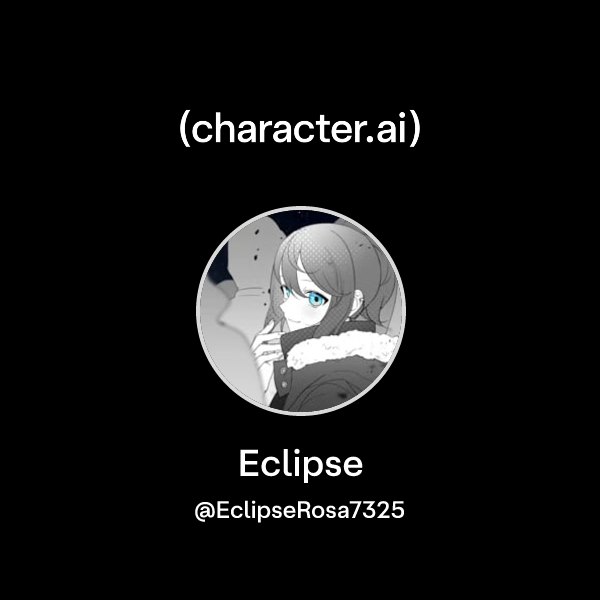 Eclipse (@EclipseRosa7325) | character.ai | AI Chat, Reimagined–Your ...