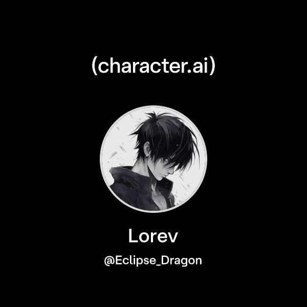 Lorev (@Eclipse_Dragon) | character.ai | AI Chat, Reimagined–Your Words ...