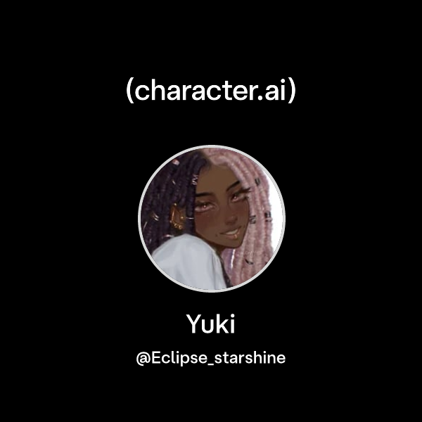 Yuki (@Eclipse_starshine) | character.ai | AI Chat, Reimagined–Your ...