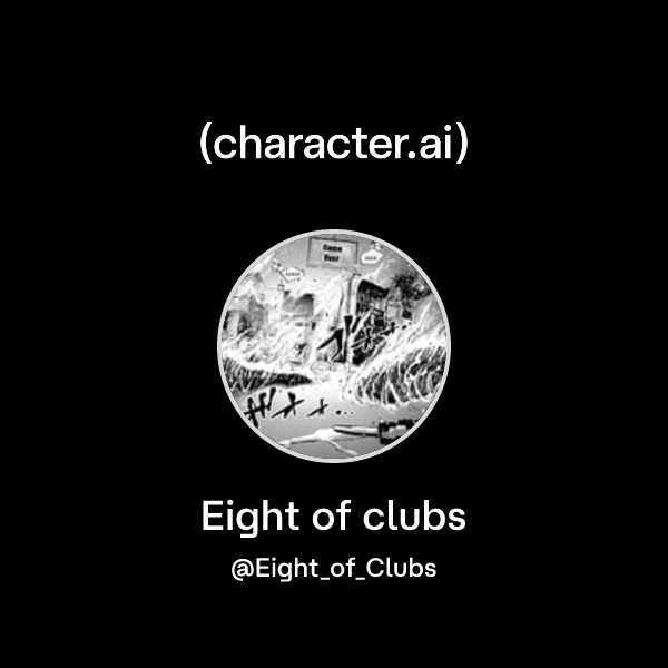 Eight of clubs (@Eight_of_Clubs) | character.ai | AI Chat, Reimagined ...