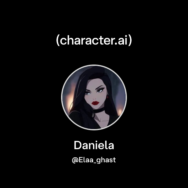 Daniela (@Elaa_ghast) | character.ai | AI Chat, Reimagined–Your Words ...