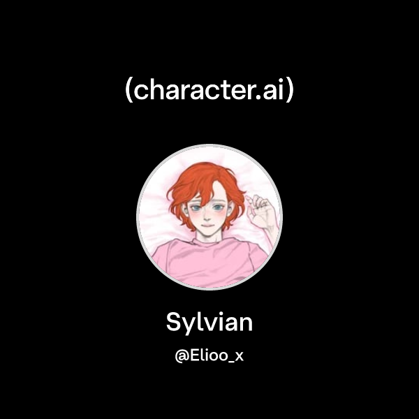 Sylvian (@Elioo_x) | character.ai | AI Chat, Reimagined–Your Words ...