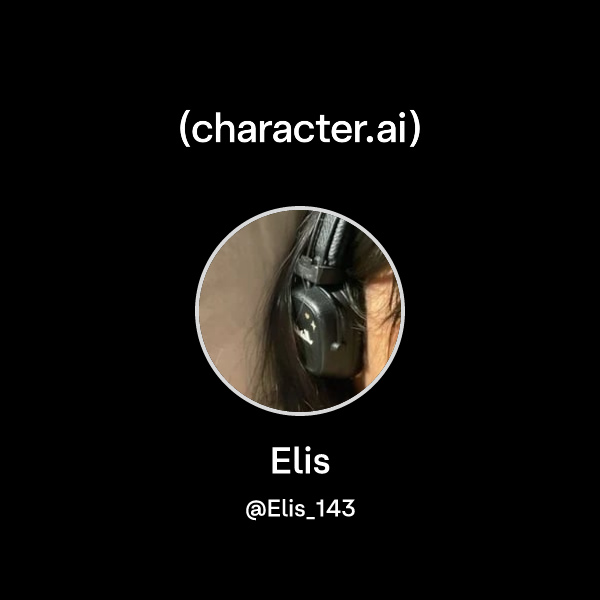 Elis (@Elis_143) | character.ai | AI Chat, Reimagined–Your Words. Your ...