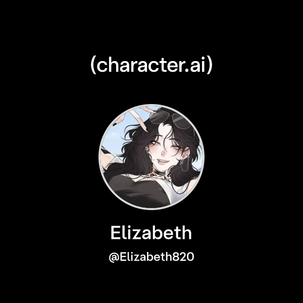 Elizabeth (@Elizabeth820) | character.ai | AI Chat, Reimagined–Your ...