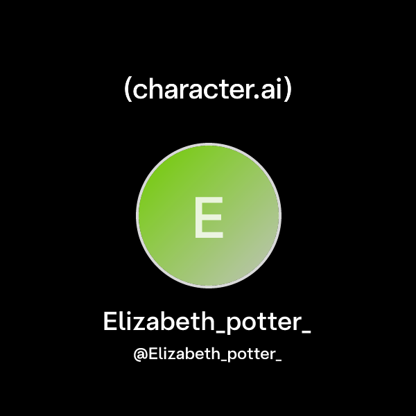 Elizabeth_potter_ (@Elizabeth_potter_) | character.ai | AI Chat ...