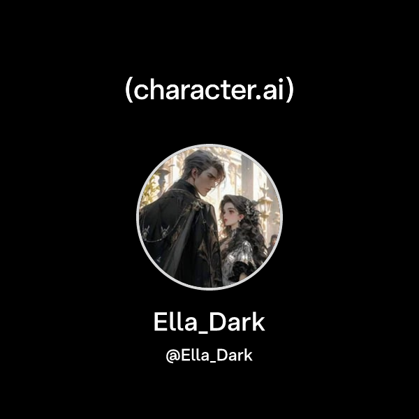Ella_Dark (@Ella_Dark) | character.ai | AI Chat, Reimagined–Your Words ...
