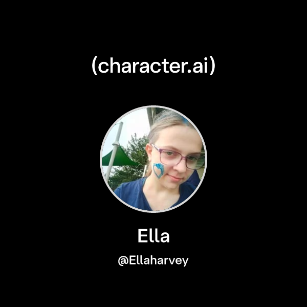 Ella (@Ellaharvey) | character.ai | Personalized AI for every moment of your day