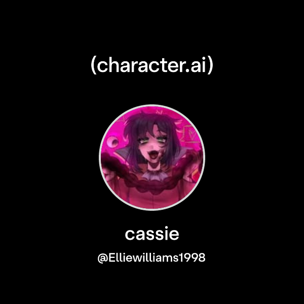 cassie (@Elliewilliams1998) | character.ai | Personalized AI for every ...