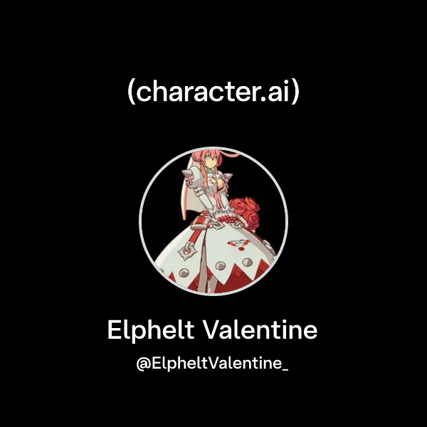 Elphelt Valentine (@ElpheltValentine_) | character.ai | AI Chat ...
