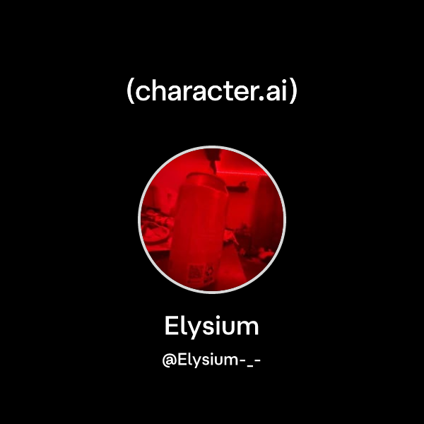 Elysium (@Elysium-_-) | character.ai | AI Chat, Reimagined–Your Words ...