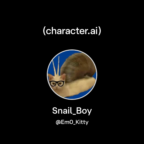 Snail_Boy (@Em0_Kitty) | character.ai | AI Chat, Reimagined–Your Words ...
