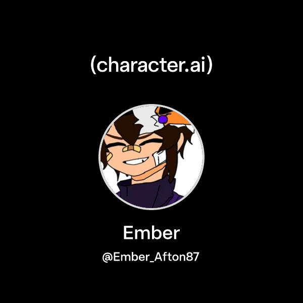 Ember (@Ember_Afton87) | character.ai | AI Chat, Reimagined–Your Words ...