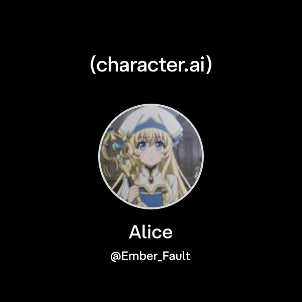 Alice (@Ember_Fault) | character.ai | Personalized AI for every moment ...