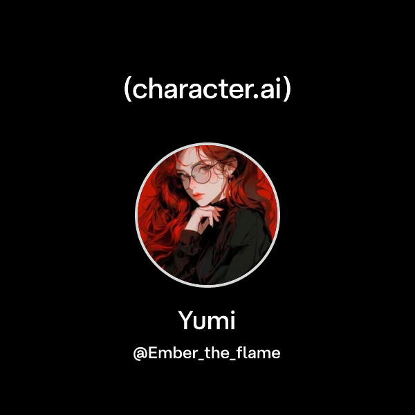 Yumi (@Ember_the_flame) | character.ai | Personalized AI for every ...