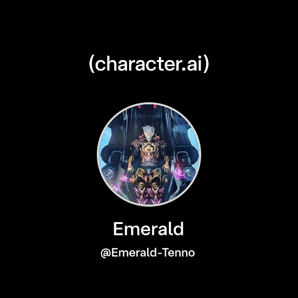 Emerald (@Emerald-Tenno) | character.ai | AI Chat, Reimagined–Your ...