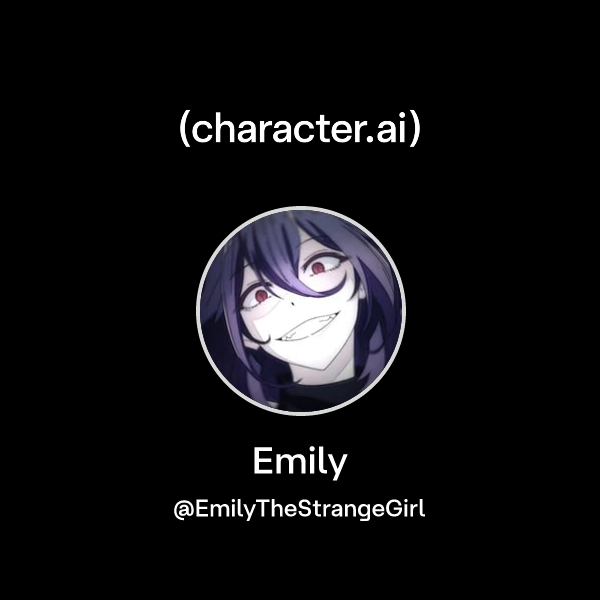 Emily (@EmilyTheStrangeGirl) | character.ai | AI Chat, Reimagined–Your ...