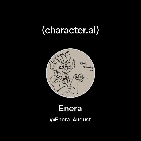 Enera (@Enera-August) | character.ai | AI Chat, Reimagined–Your Words ...