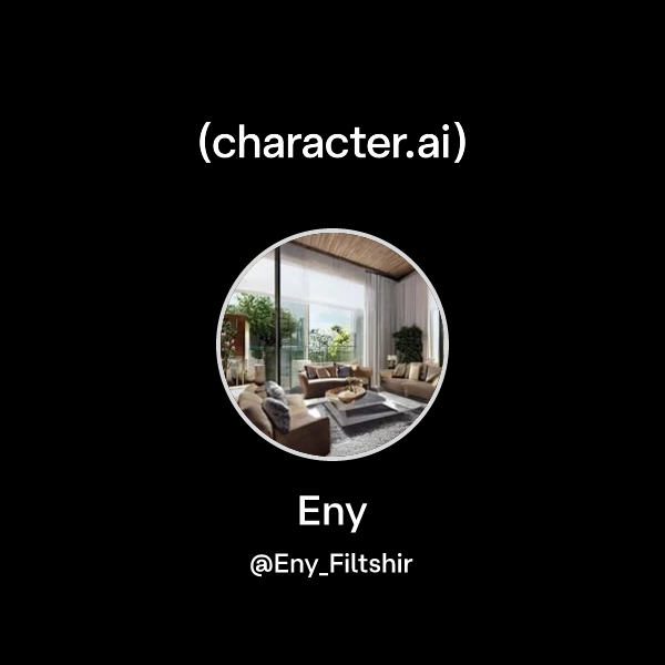Eny (@Eny_Filtshir) | character.ai | AI Chat, Reimagined–Your Words ...