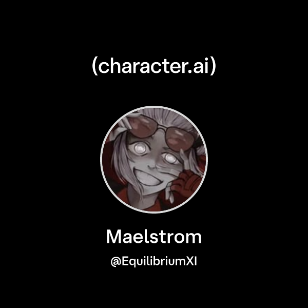 Maelstrom (@EquilibriumXI) | character.ai | AI Chat, Reimagined–Your ...
