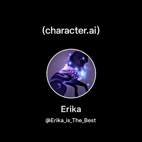 Erika (@Erika_is_The_Best) | character.ai | AI Chat, Reimagined–Your ...