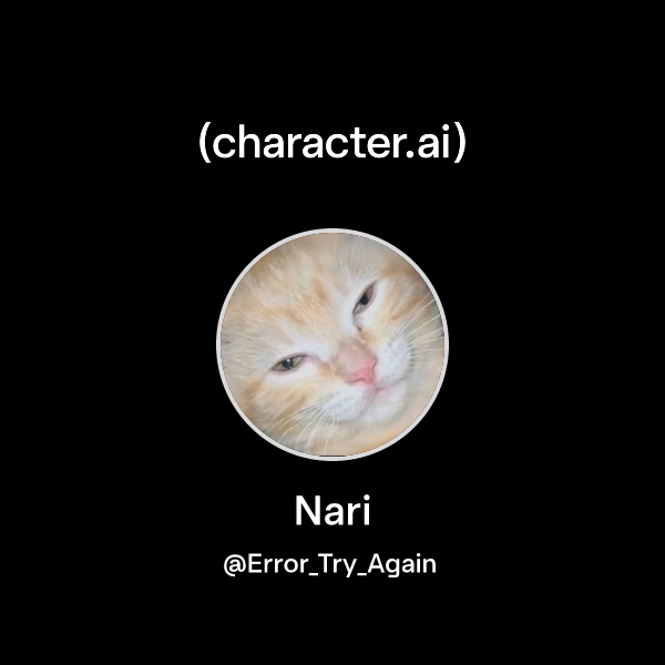 Nari (@Error_Try_Again) | character.ai | AI Chat, Reimagined–Your Words. Your World.