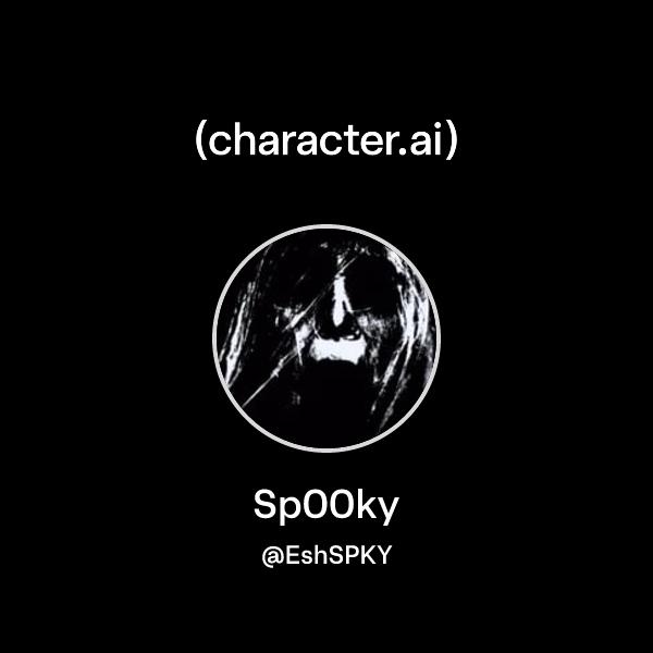 Sp00ky (@EshSPKY) | character.ai | AI Chat, Reimagined–Your Words. Your ...
