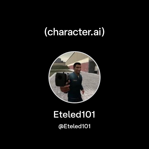 Eteled101 (@Eteled101) | character.ai | AI Chat, Reimagined–Your Words. Your World.