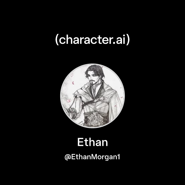 Ethan (@EthanMorgan1) | character.ai | AI Chat, Reimagined–Your Words ...