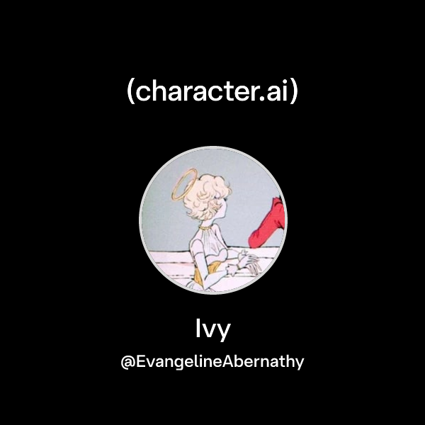 Ivy (@EvangelineAbernathy) | character.ai | AI Chat, Reimagined–Your ...