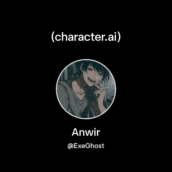 Anwir (@ExeGhost) | character.ai | AI Chat, Reimagined–Your Words. Your ...